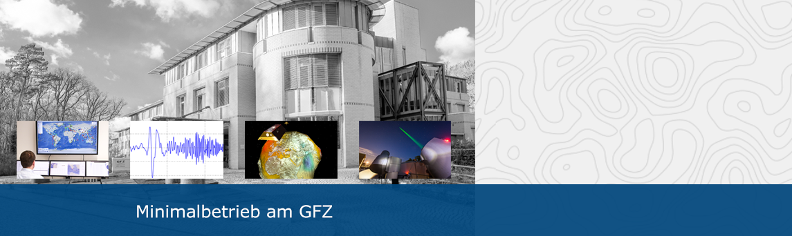 Minimum operation at GFZ while securing basic services: GFZ